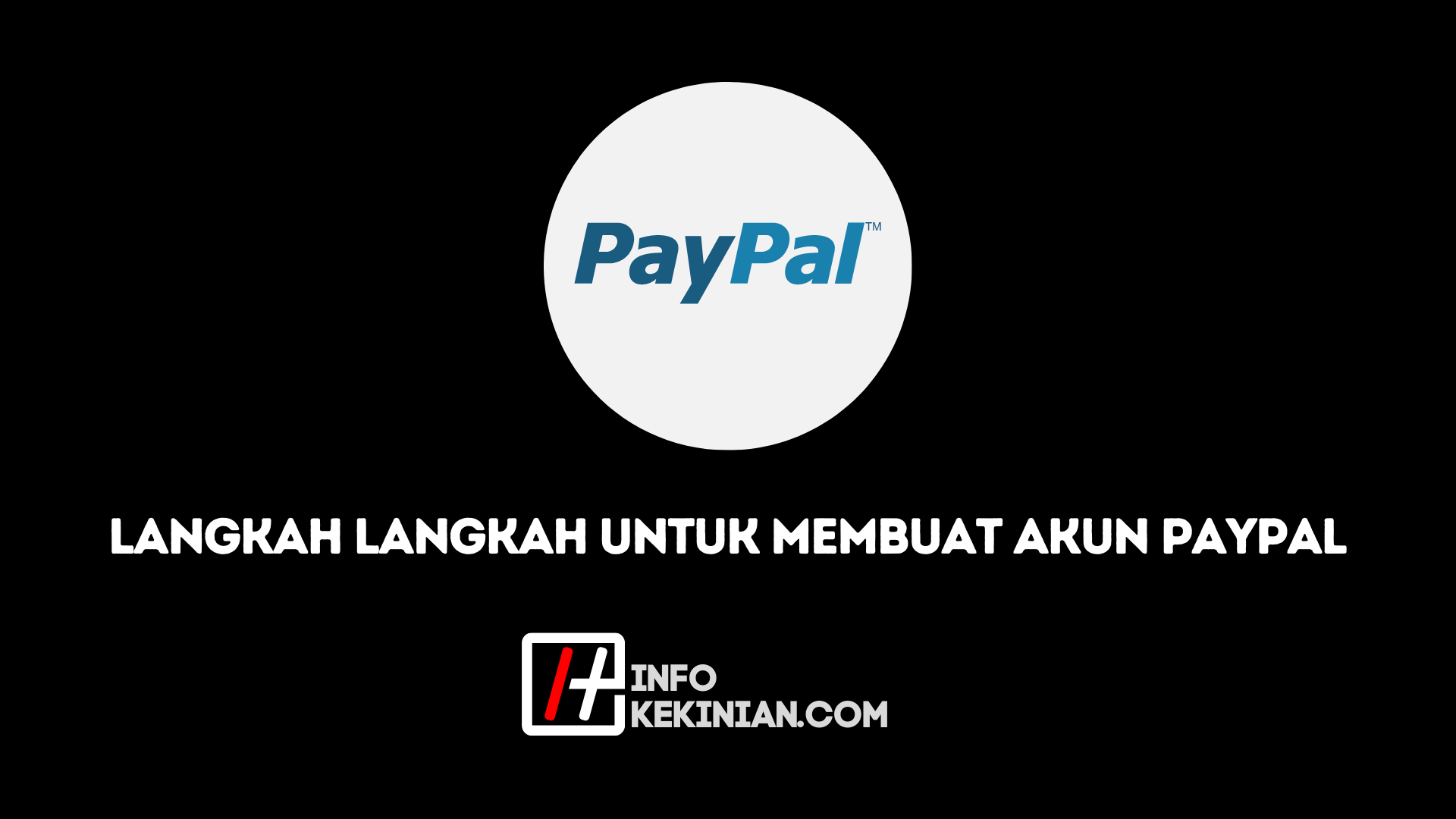 Ikuti Langkah Langkah Ini, Untuk Membuat Akun PayPal Ikuti Langkah Langkah Ini, Untuk Membuat Akun PayPal